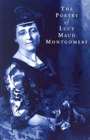 “The Poetry of Lucy Maud Montgomery” and the Critical Virtue and Vice ...